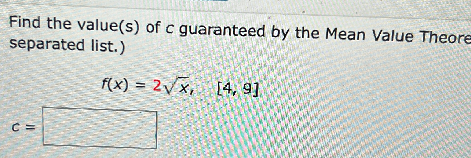 Solved Find the value(s) ﻿of c ﻿guaranteed by the Mean Value | Chegg.com