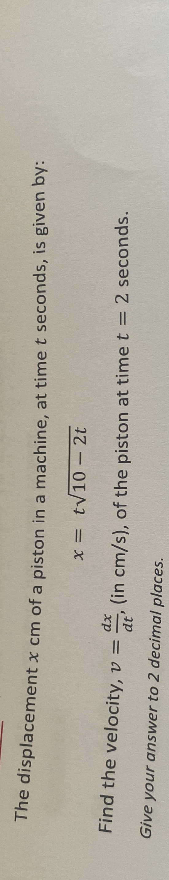 Solved The displacement xcm ﻿of a piston in a machine, at | Chegg.com