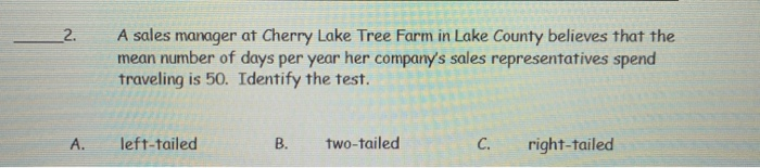 Solved A sales manager at Cherry Lake Tree Farm in Lake | Chegg.com