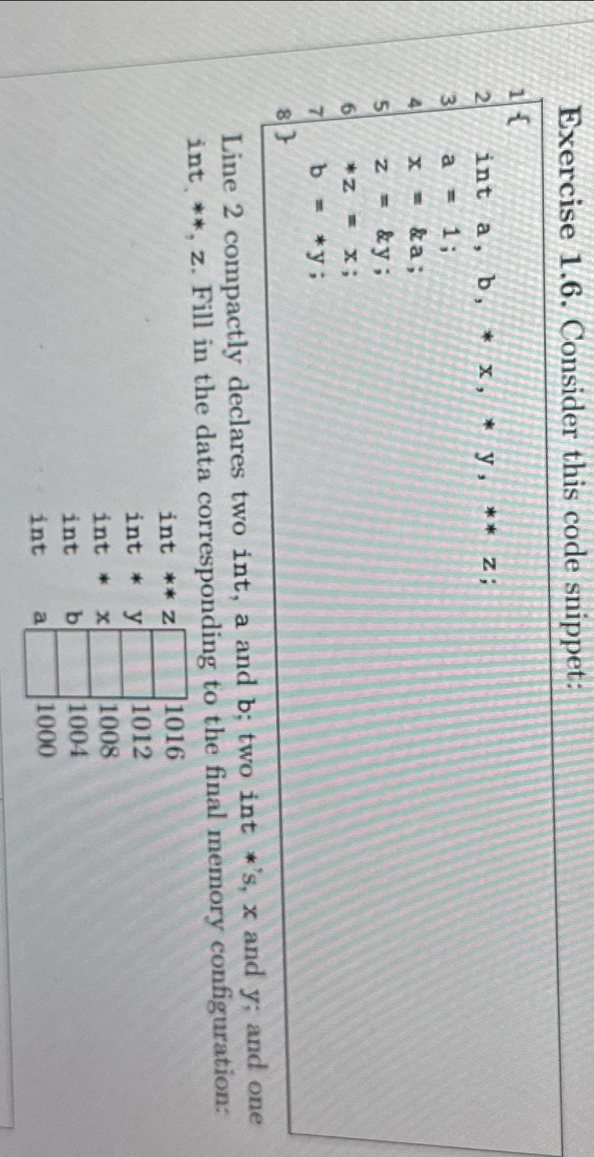 Solved Exercise 1.6. ﻿Consider this code snippet:}int | Chegg.com