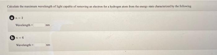 Solved Calculate the maximum wavelength of light capable of | Chegg.com