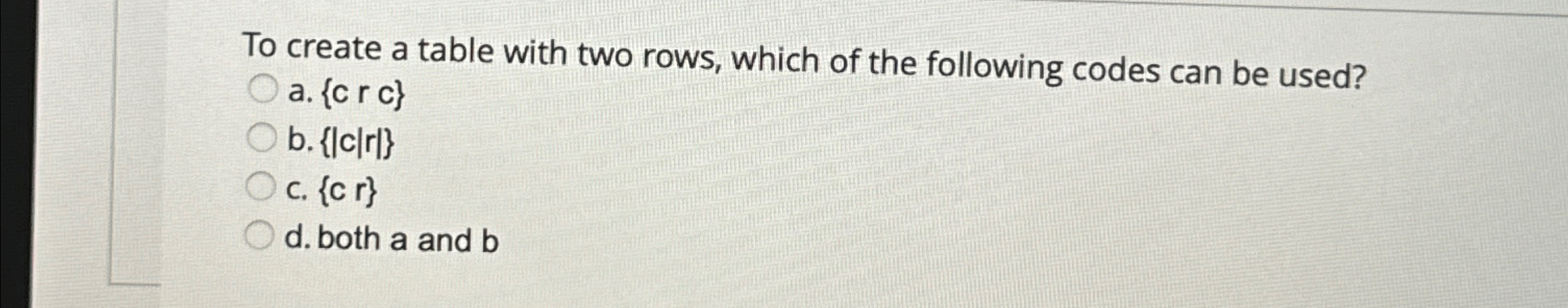 Solved To create a table with two rows, which of the | Chegg.com