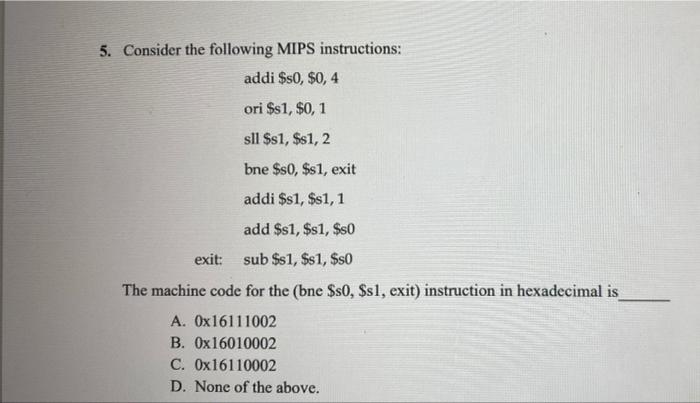 Solved 5. Consider the following MIPS instructions: addi | Chegg.com