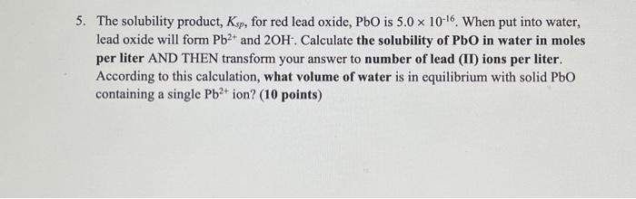 Solved The solubility product, Ksp, for red lead oxide, PbO | Chegg.com