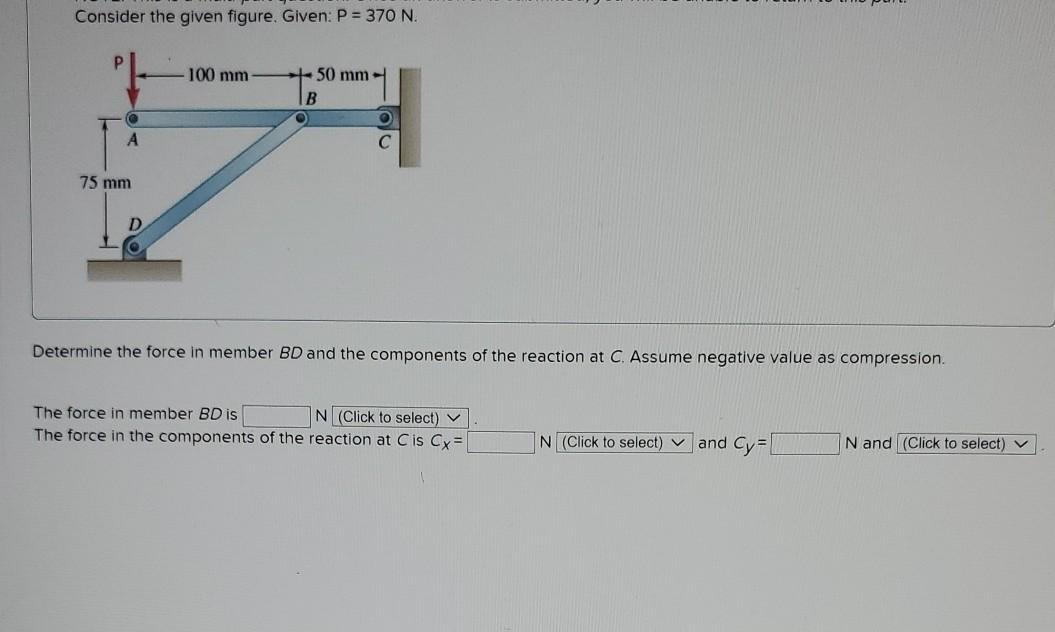 Solved Consider the given figure. Given: P = 370 N. 100 mm | Chegg.com