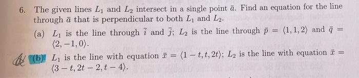 Solved 6. The given lines L1 and L2 intersect in a single | Chegg.com