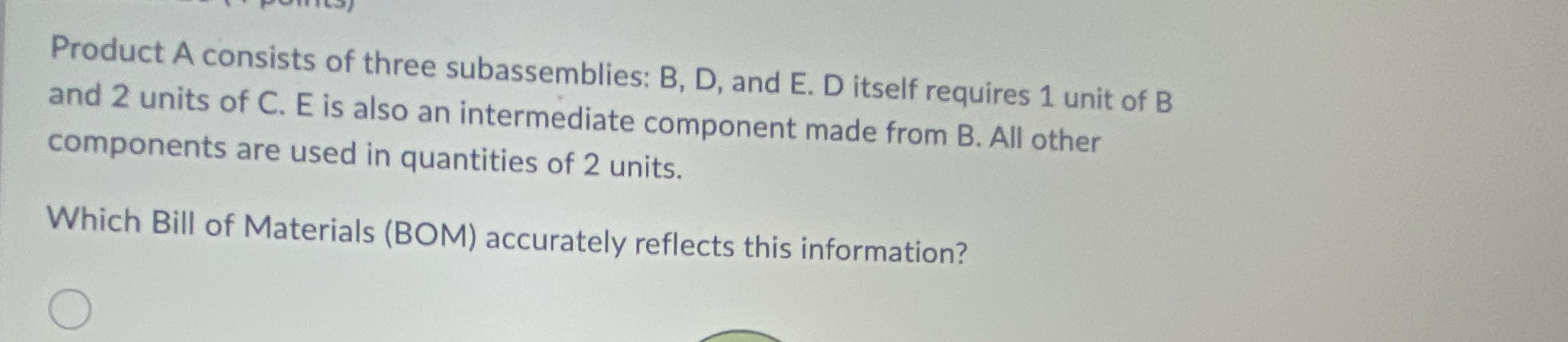 Solved Product A consists of three subassemblies: B, ﻿D, | Chegg.com