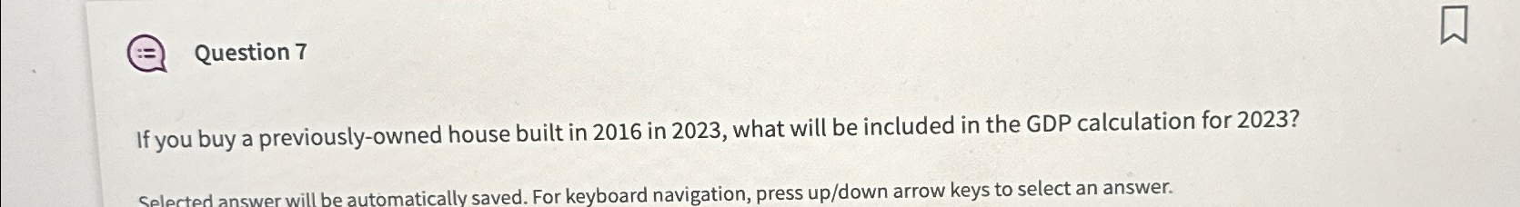 Solved Question 7If you buy a previously-owned house built | Chegg.com
