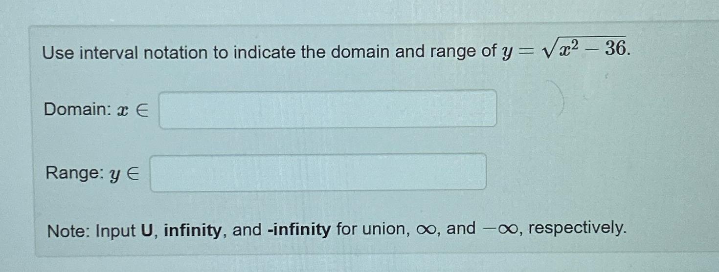 Solved Use interval notation to indicate the domain and | Chegg.com