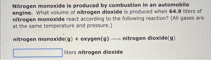 Solved Nitrogen monoxide is produced by combustion in an | Chegg.com