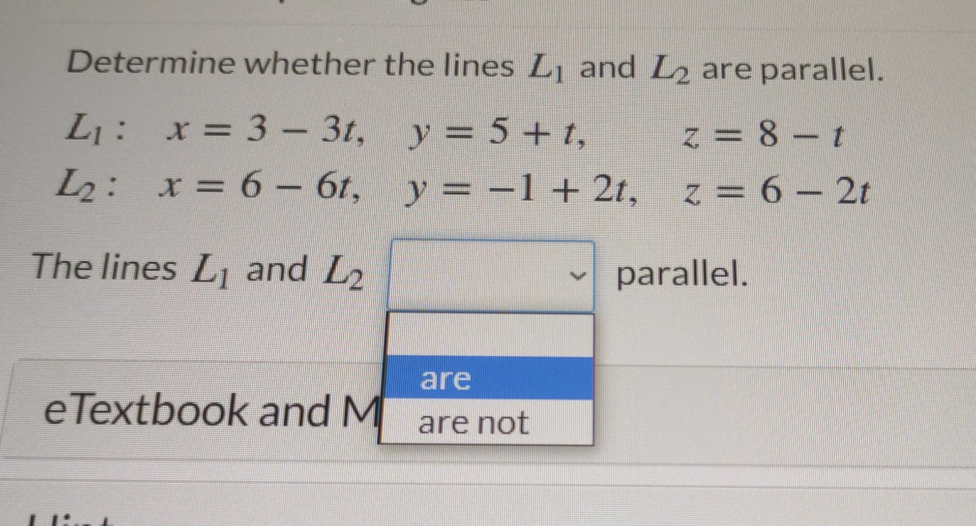 Solved Determine whether the lines Lị and L2 are parallel. : | Chegg.com