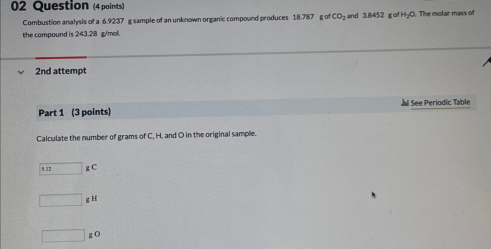 Solved 02 ﻿Question (4 ﻿points)Combustion analysis of a | Chegg.com