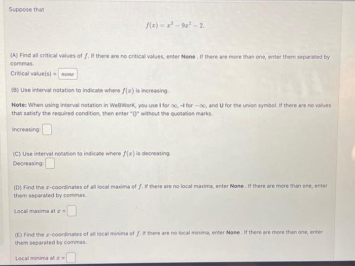 Suppose that f(x)=x3−9x2−2. (A) Find all critical | Chegg.com