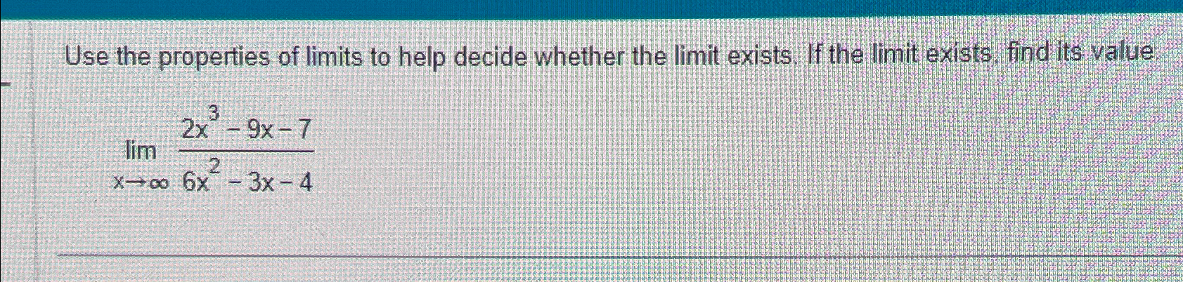 Solved Use the properties of limits to help decide whether | Chegg.com