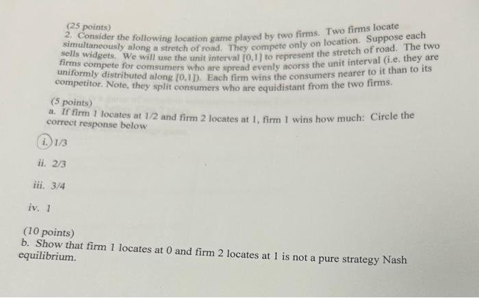 Solved (25 points) 2. Consider the following location game | Chegg.com