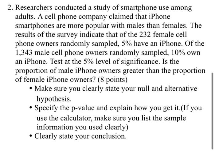 Solved 2. Researchers conducted a study of smartphone use | Chegg.com