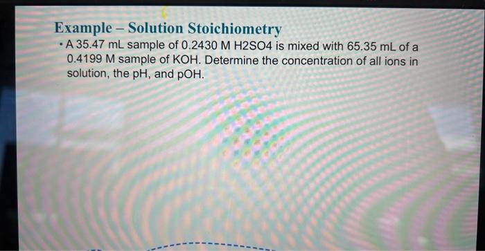 Solved Example-Solution Stoichiometry - A 35.47 mL sample of | Chegg.com