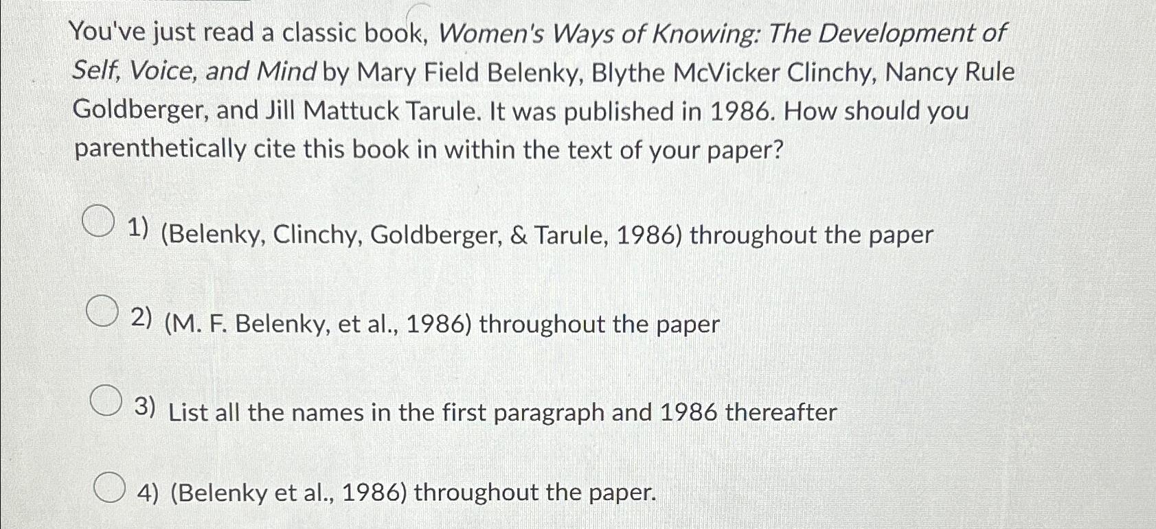 Solved You've just read a classic book, Women's Ways of | Chegg.com