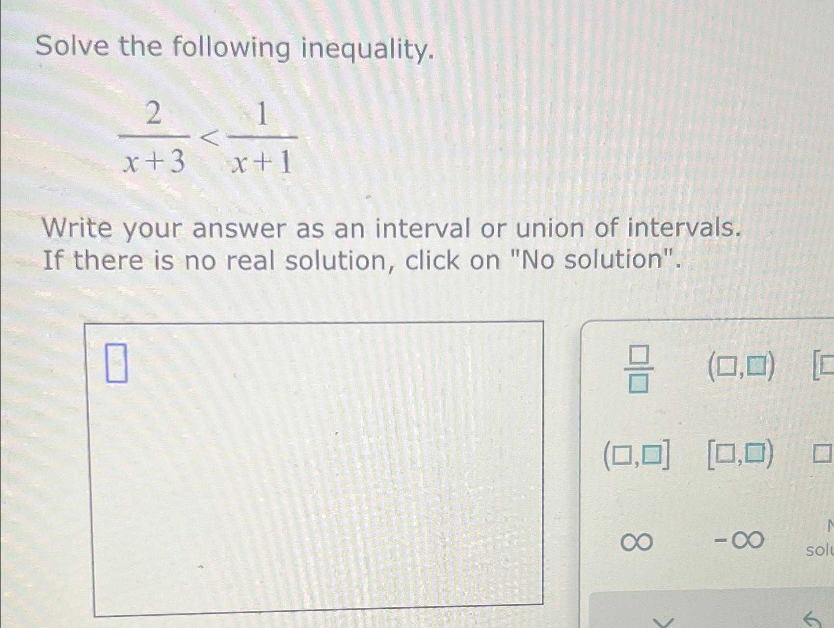 Solved Solve the following inequality.2x+3