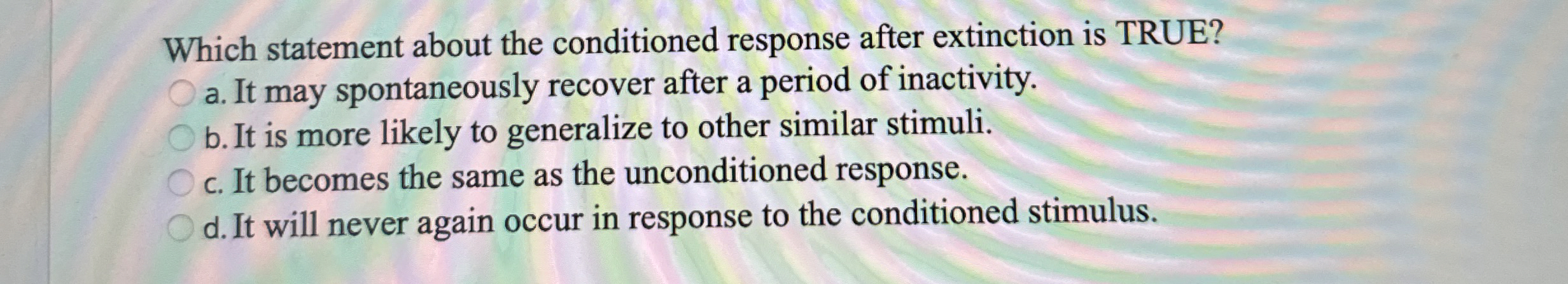 Solved Which statement about the conditioned response after | Chegg.com