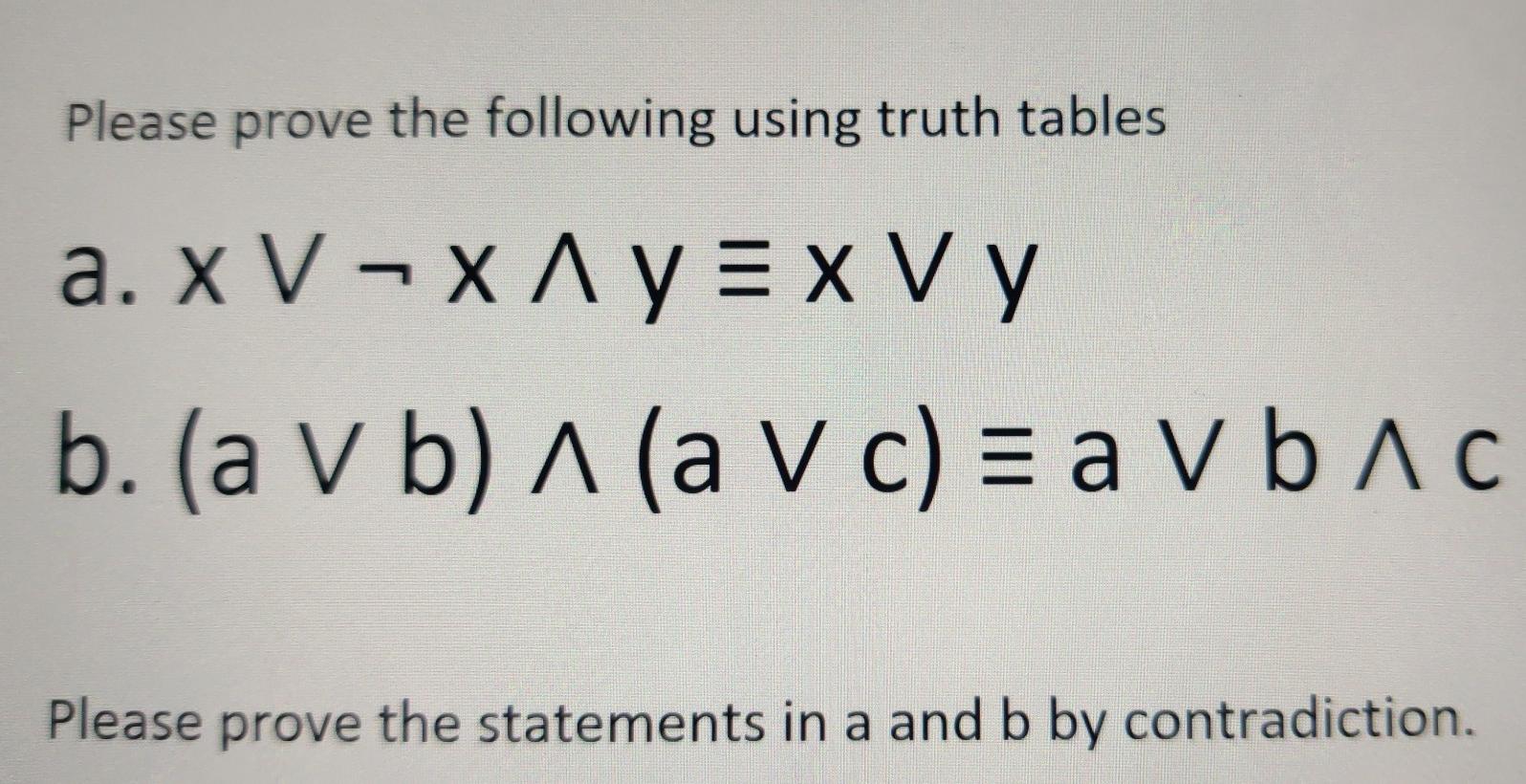 Solved Please prove the following using truth tables a. | Chegg.com