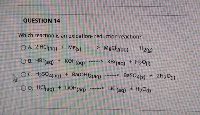 Solved QUESTION 14 Which reaction is an oxidation-reduction | Chegg.com