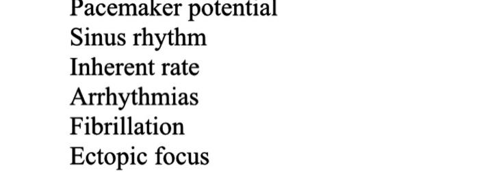 Solved Pacemaker potential Sinus rhythm Inherent rate | Chegg.com