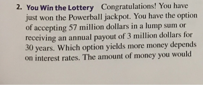 2. You Win the Lottery Congratulations! You have just | Chegg.com