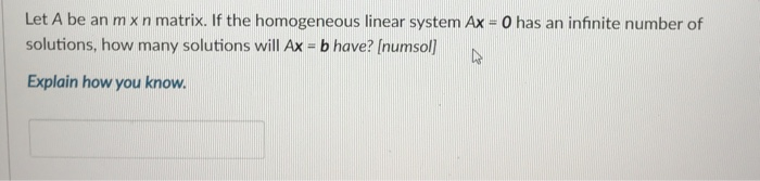 Solved Let A be an mxn matrix. If the homogeneous linear | Chegg.com
