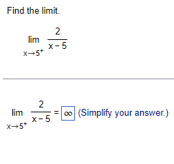 Solved Find the limit.limx→5+2x-5limx→5+2x-5=, (Simplify | Chegg.com