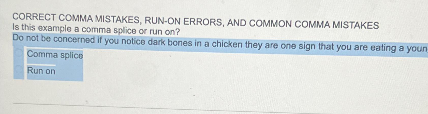 Solved CORRECT COMMA MISTAKES, RUN-ON ERRORS, AND COMMON | Chegg.com