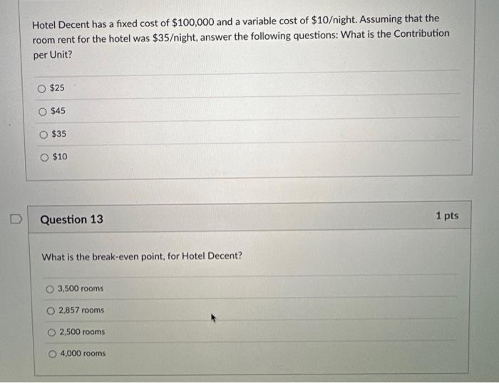Solved Hotel Decent has a fixed cost of $100,000 and a | Chegg.com
