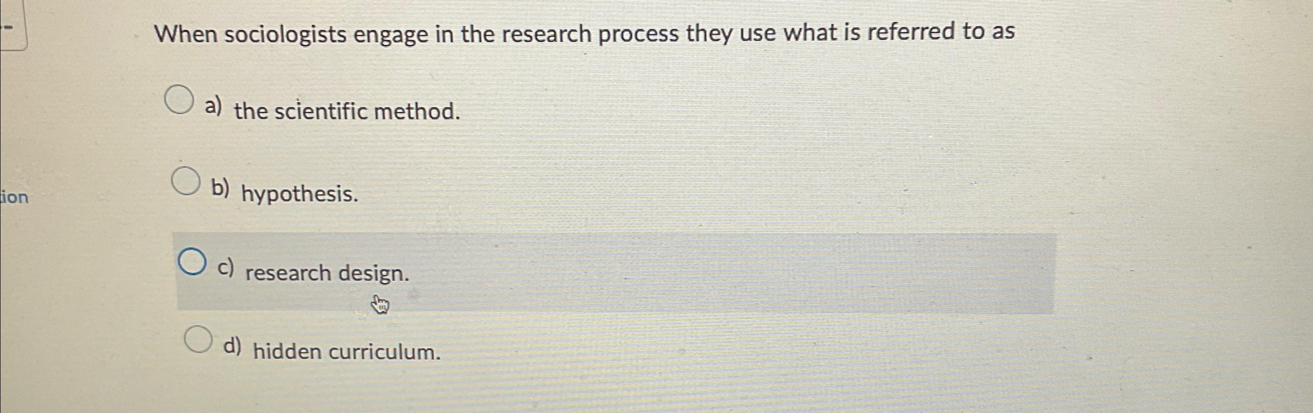 Solved When sociologists engage in the research process they | Chegg.com
