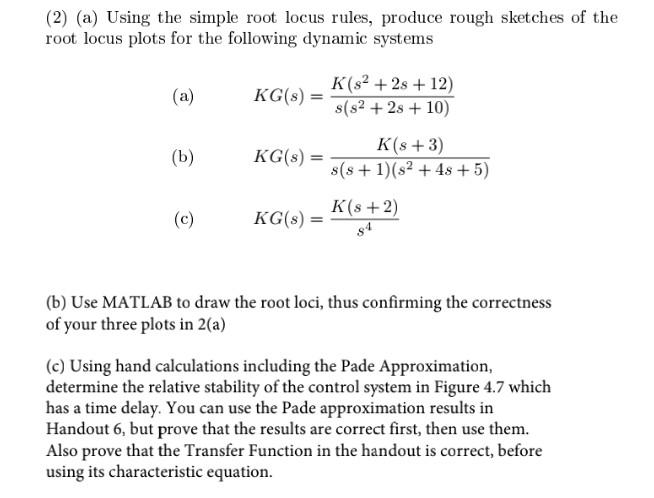 (2) (a) Using the simple root locus rules, produce | Chegg.com