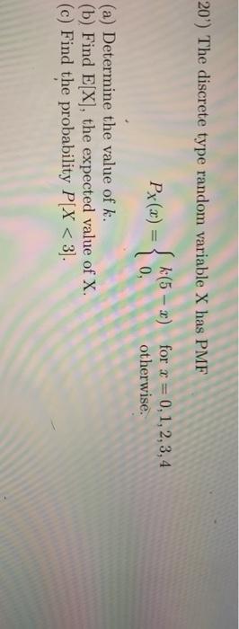 Solved 20) The discrete type random variable X has PMF k(5 - | Chegg.com