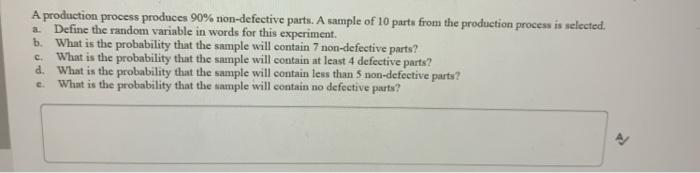 Solved A production process produces 90% non-defective | Chegg.com