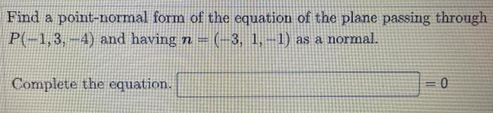 Solved Find a point-normal form of the equation of the plane | Chegg.com