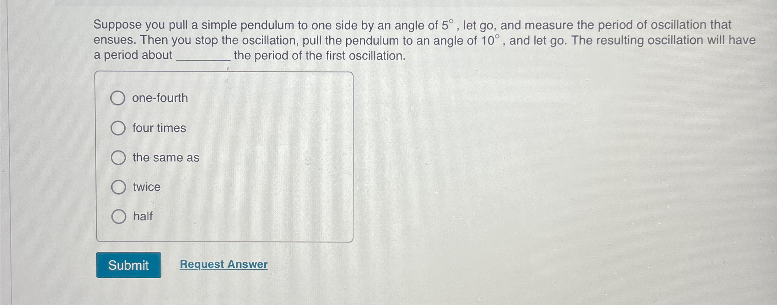 Solved Suppose you pull a simple pendulum to one side by an | Chegg.com