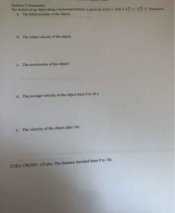 Solved Problem 2: Kinematics. The motion of an object along | Chegg.com