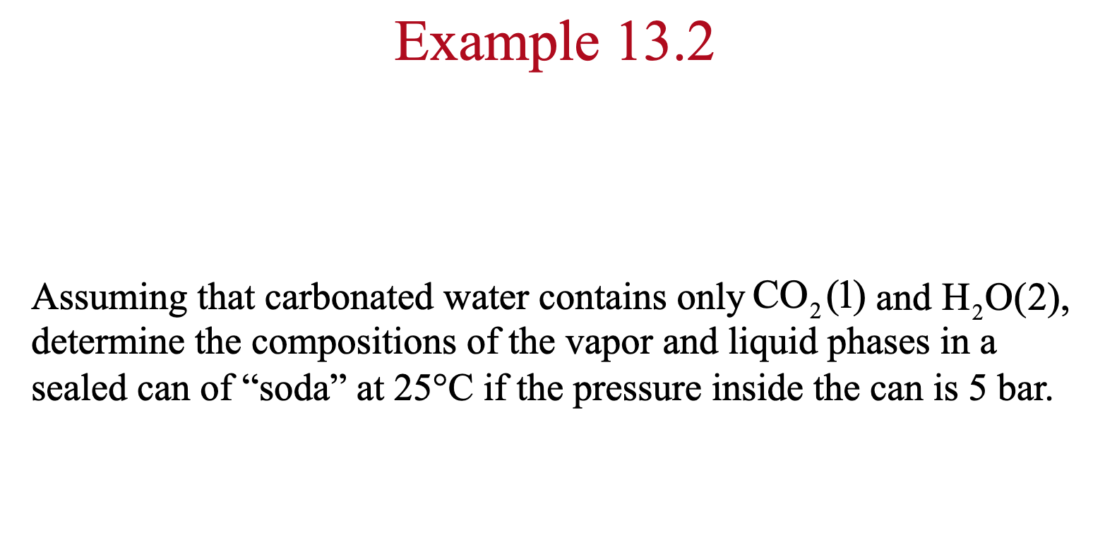 Solved Example 13.2Assuming that carbonated water contains | Chegg.com
