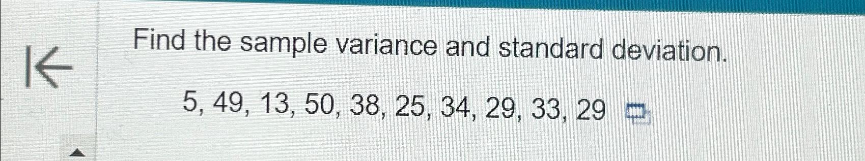 Solved Find the sample variance and standard | Chegg.com