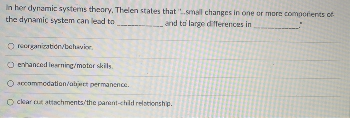 Solved In her dynamic systems theory, Thelen states that | Chegg.com