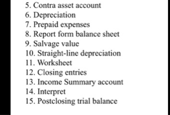 Solved 5. Contra asset account 6. Depreciation 7. Prepaid | Chegg.com