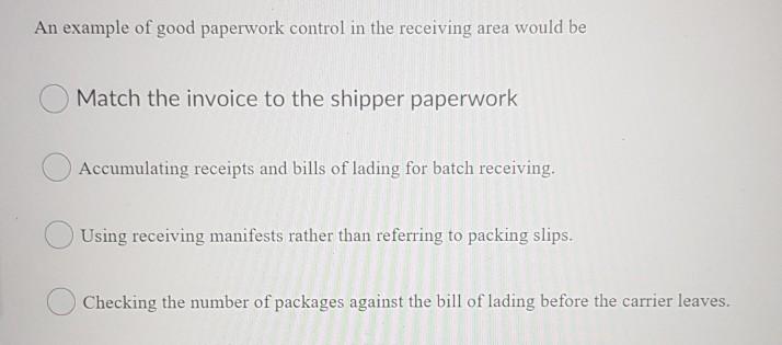 Solved An example of good paperwork control in the receiving | Chegg.com