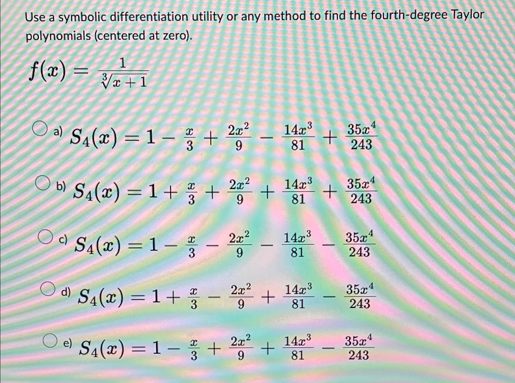 Solved Use a symbolic differentiation utility or any method | Chegg.com