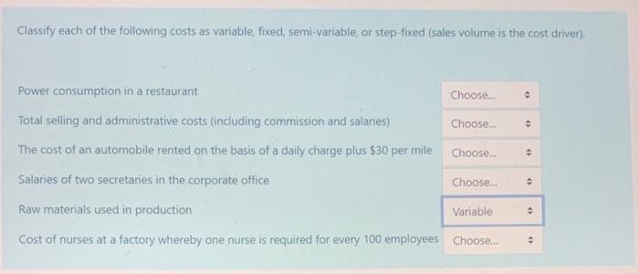 Solved Classify each of the following costs as variable, | Chegg.com