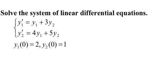 Solved Solve the system of linear differential equations. | Chegg.com