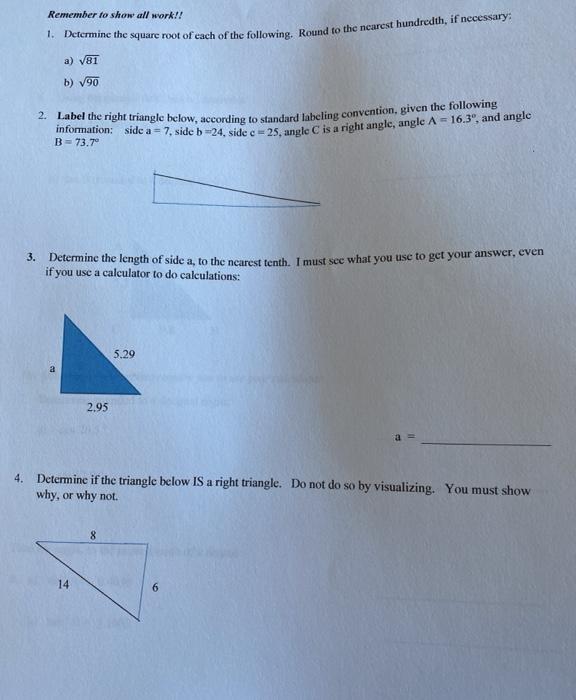 Solved Remember to show all work!! Determine the square root | Chegg.com