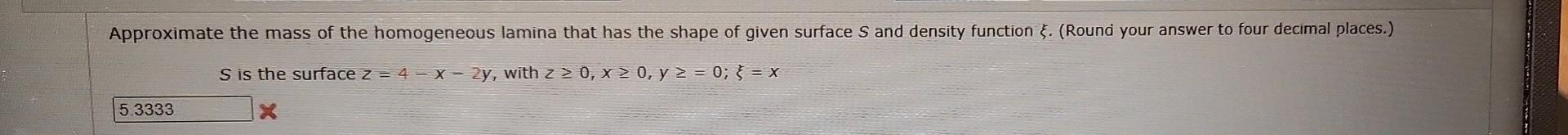 Solved Approximate the mass of the homogeneous lamina that | Chegg.com