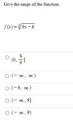 Solved Give the range of the function. f(x)=39x−8 (0,98] | Chegg.com